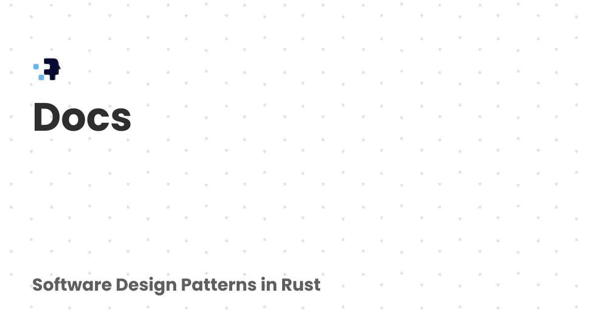 Docs | Software Design Patterns in Rust