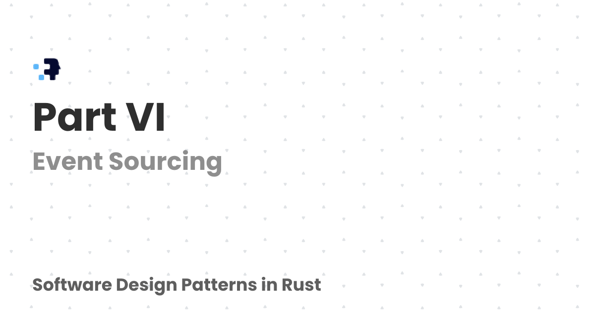 Part VI | Software Design Patterns in Rust